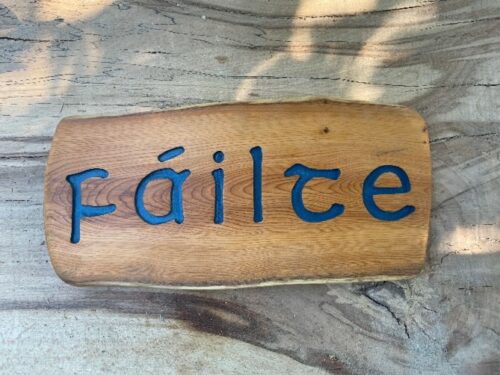 Handcrafted Natural edge Fáilte Sign - Roost & Lair